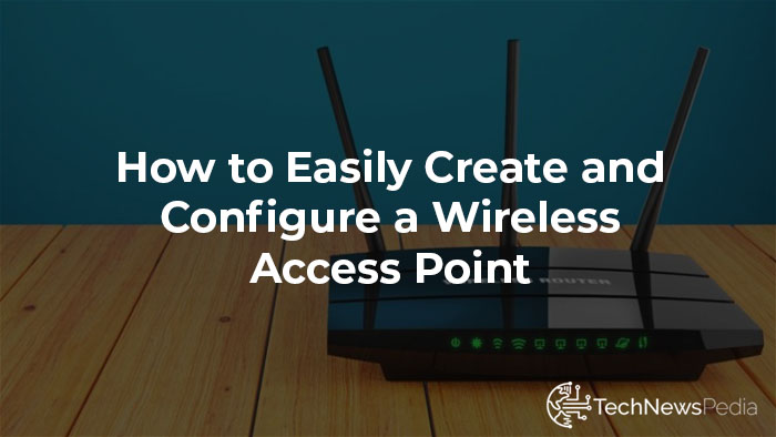 Create and Configure WiFi Access Point 】Easy Guide 2020